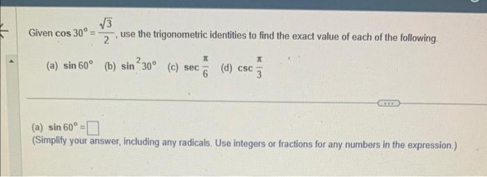 Solved Given cos30∘=23, use the trigonometric identities to | Chegg.com