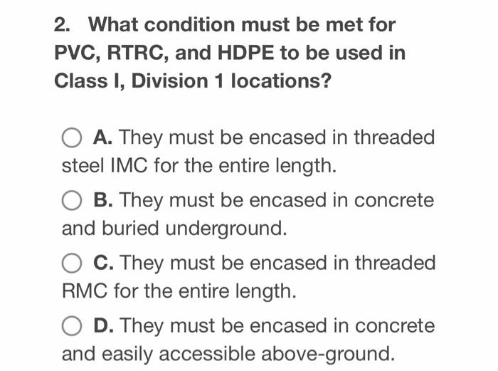 Solved 2. What condition must be met for PVC, RTRC, and HDPE | Chegg.com