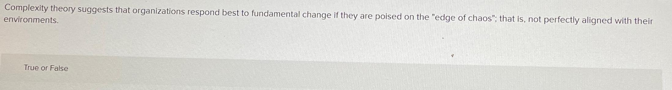 Solved Complexity theory suggests that organizations respond | Chegg.com