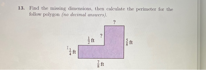 Solved 13. Find the missing dimensions, then calculate the | Chegg.com