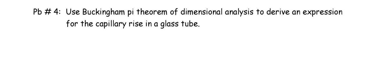 Solved Pb # 4: Use Buckingham pi theorem of dimensional | Chegg.com