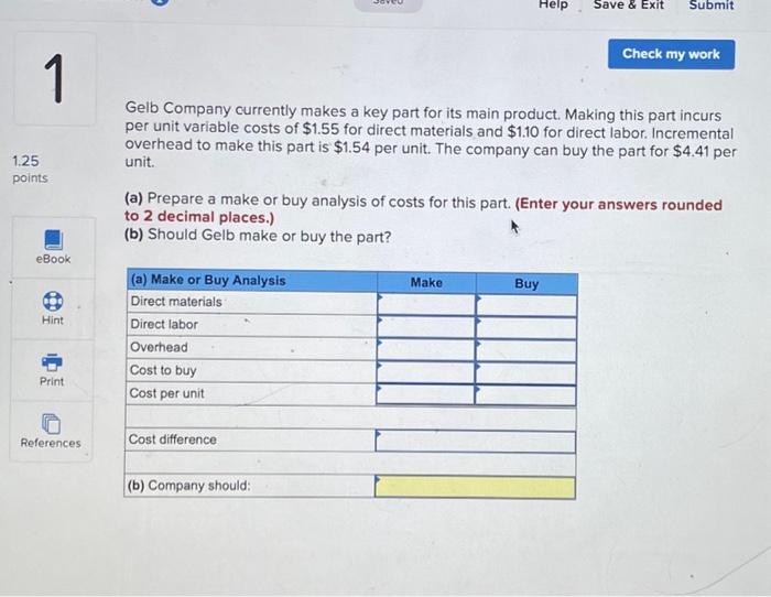 Solved Gelb Company currently makes a key part for its main | Chegg.com