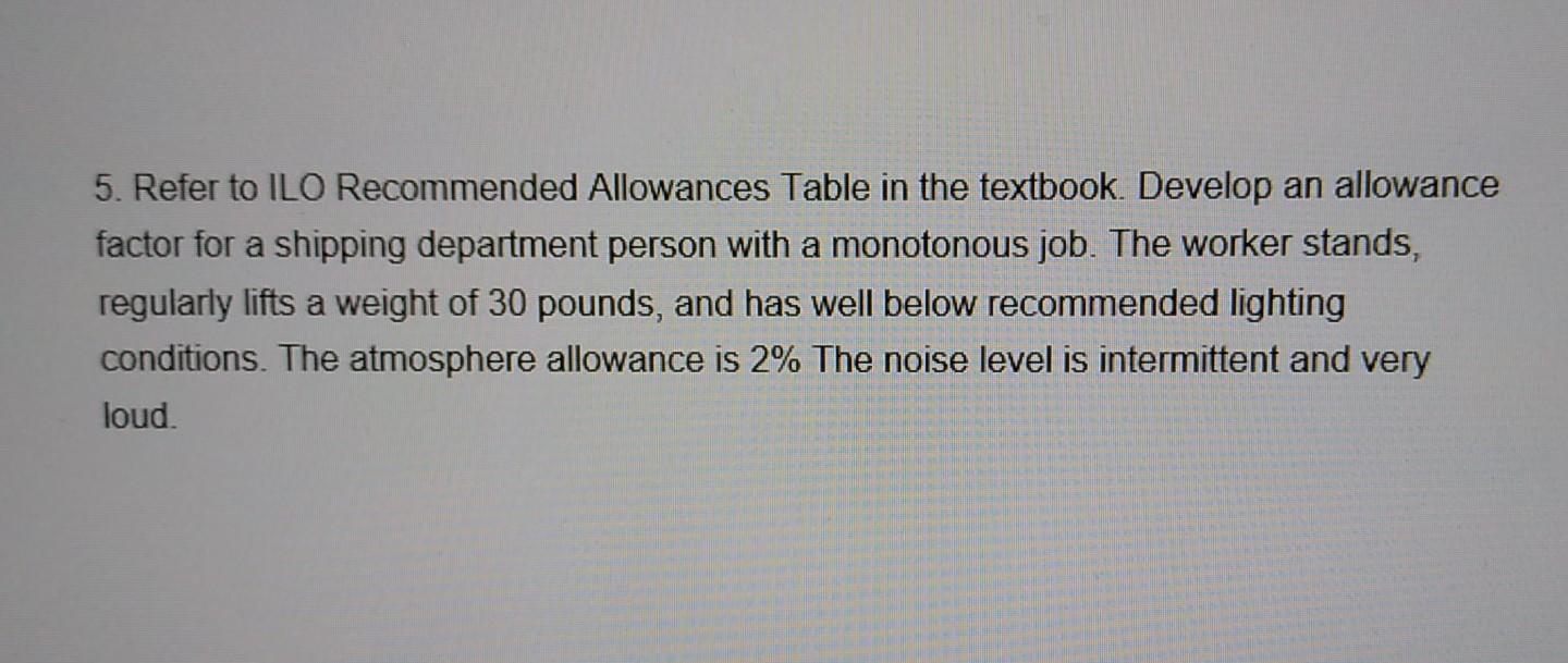 5. Refer to ILO Recommended Allowances Table in the | Chegg.com
