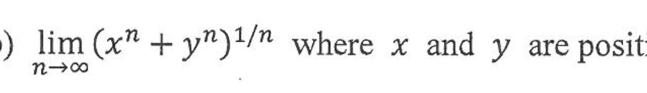 Solved limn→∞(xn+yn)1n ﻿where x ﻿and y ﻿are posiive | Chegg.com