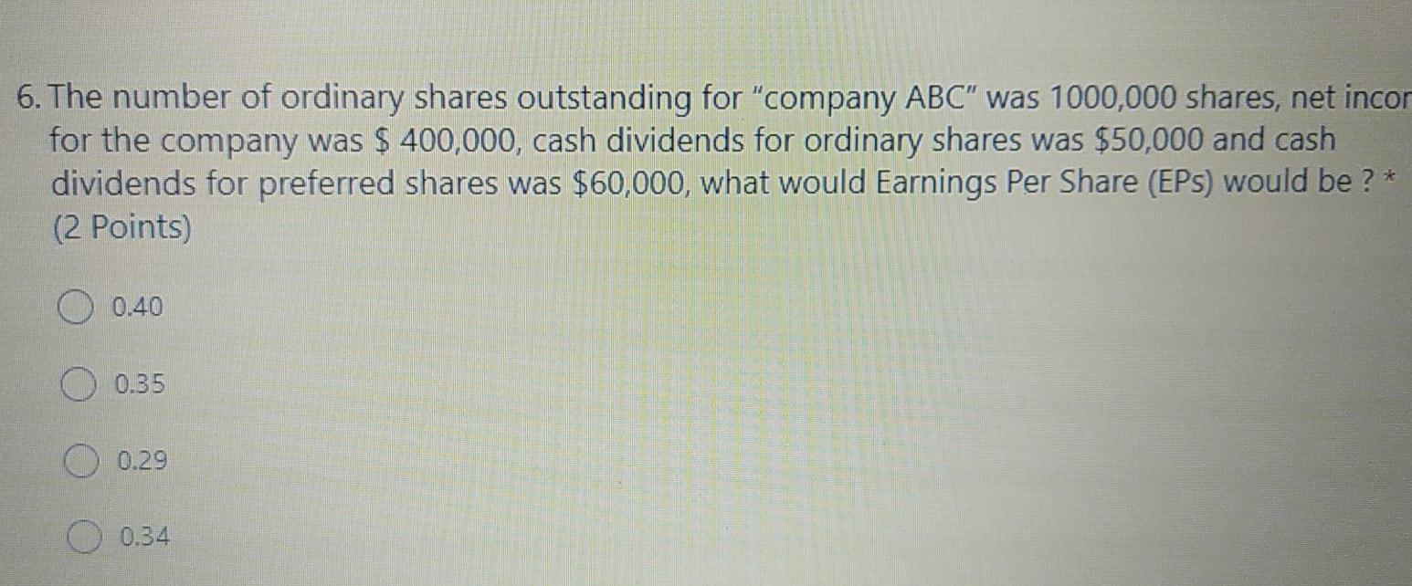 Solved 6. The number of ordinary shares outstanding for | Chegg.com