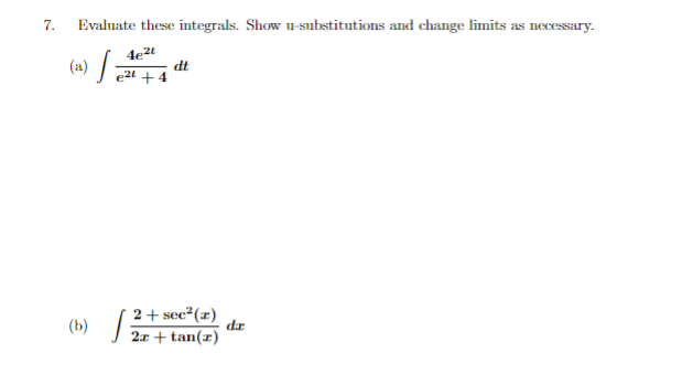 Solved Evaluate these integrals. Show u-substitutions and | Chegg.com