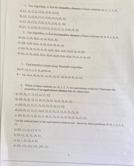 Solved 1 Use Algorithm To Find The Transitive Closures Of 