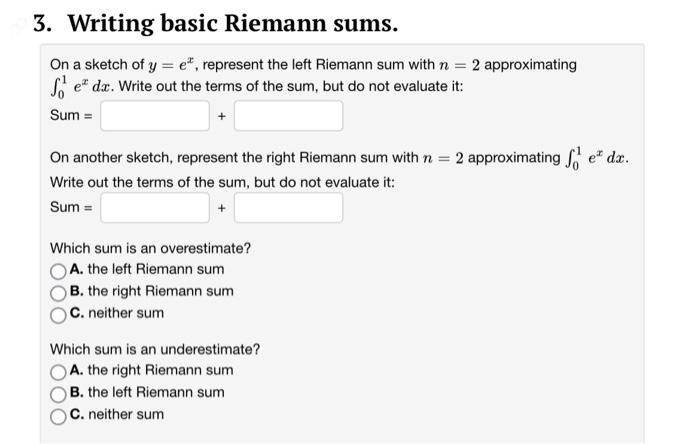 Solved 3. Writing basic Riemann sums. On a sketch of y = e", | Chegg.com