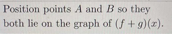 Solved Position points A and B so they both lie on the graph | Chegg.com
