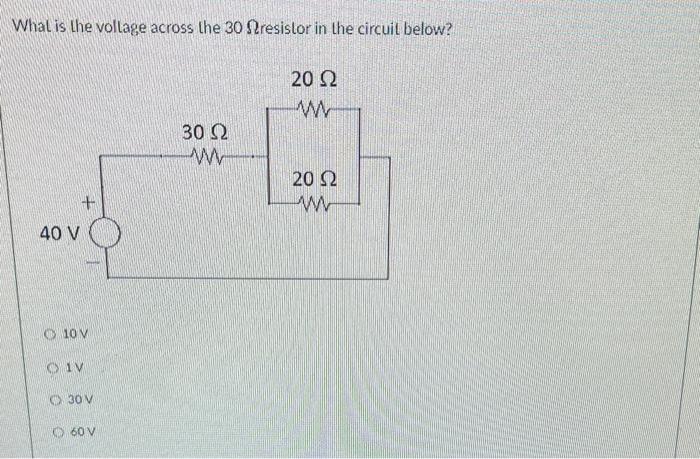 Solved What is the voltage across the 30 Rresistor in the | Chegg.com