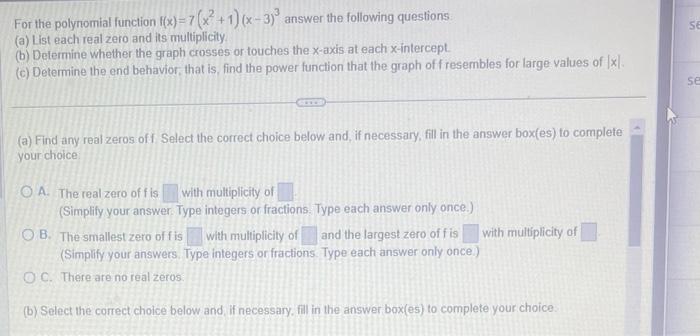 Solved For the polynomial function f(x)=7(x2+1)(x−3)3 answer | Chegg.com