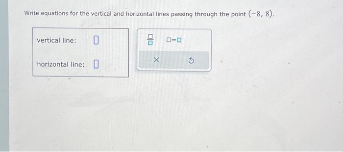 Solved Write equations for the vertical and horizontal lines | Chegg.com