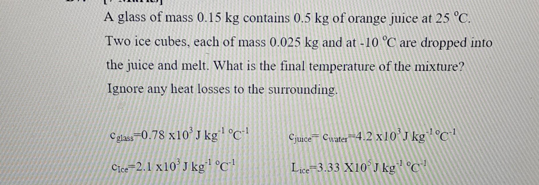 Solved A glass of mass 0.15 kg contains 0.5 kg of orange | Chegg.com
