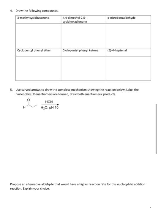 Solved 4. Draw the following compounds. 5. Use curved arrows | Chegg.com