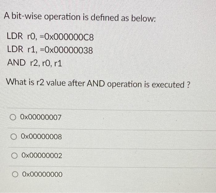 Solved A bit-wise operation is defined as below: LDR ro, | Chegg.com