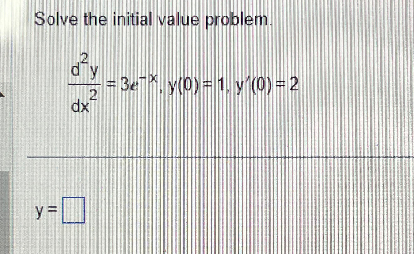 Solved Solve the initial value | Chegg.com
