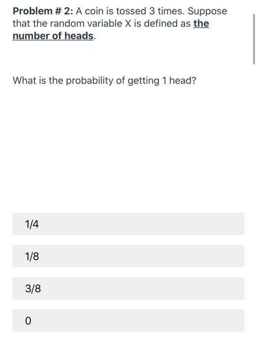Solved ren 05 Pro Problem #2: A coin is tossed 3 times. | Chegg.com