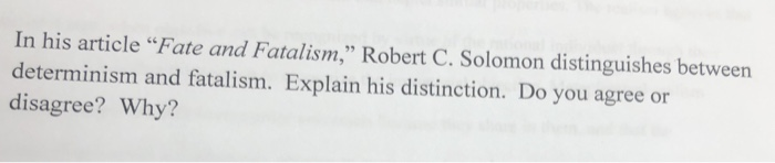 Solved In his article “Fate and Fatalism," Robert C. Solomon | Chegg.com