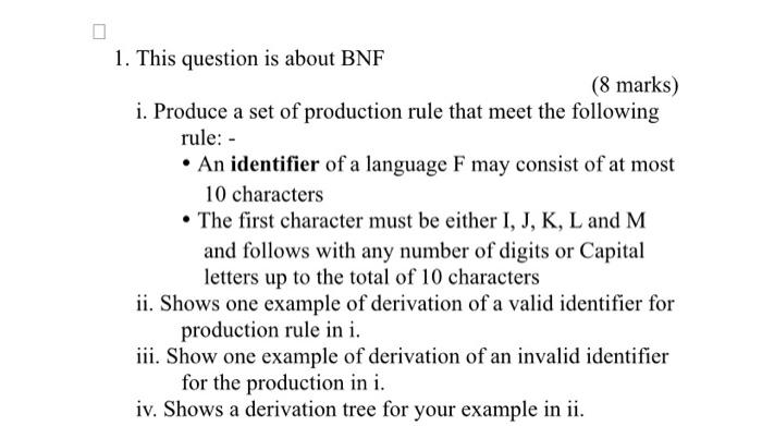Solved 1. This question is about BNF (8 marks) i. Produce a | Chegg.com