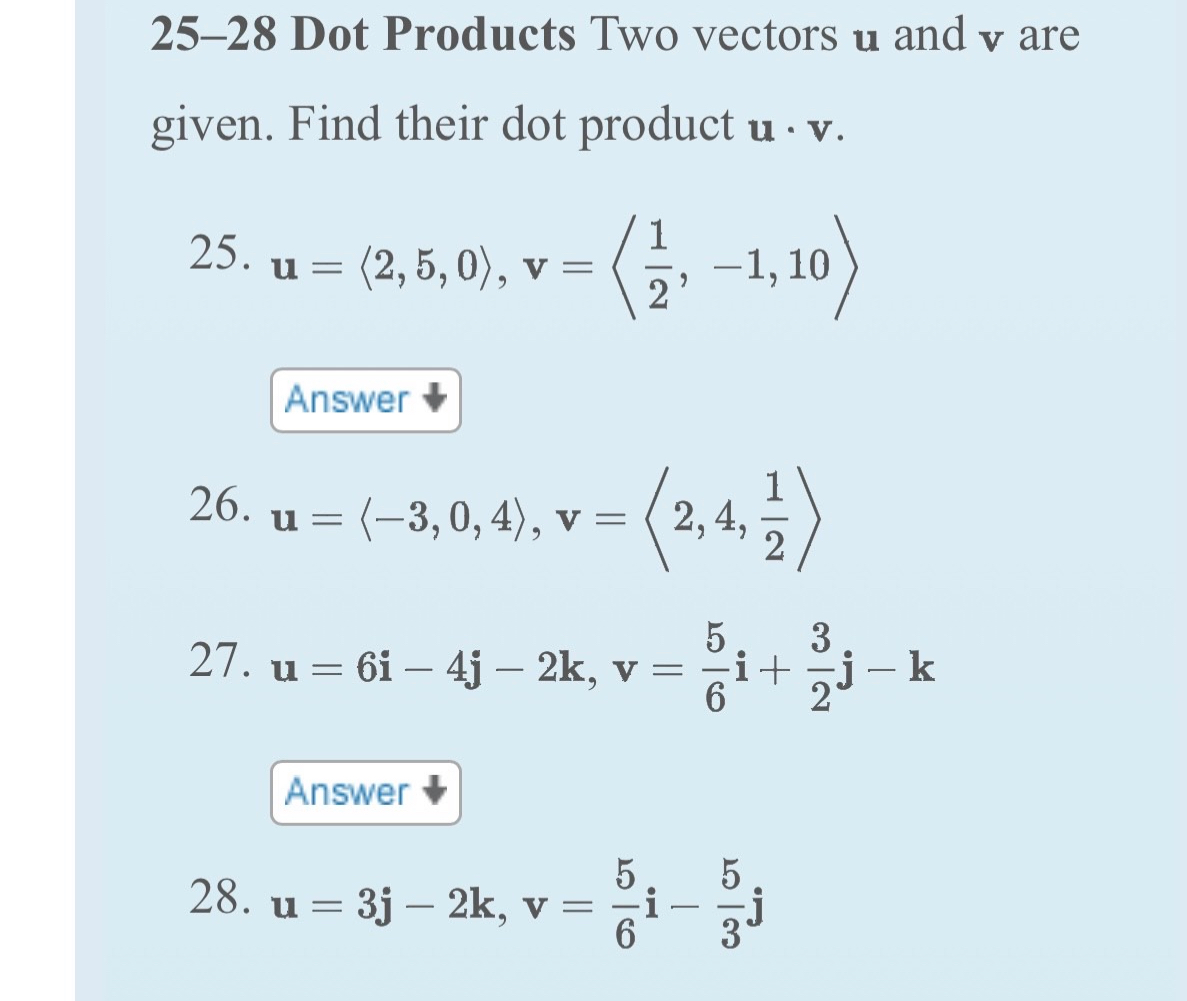 Solved 25-28 ﻿Dot Products Two vectors u ﻿and v ﻿are given. | Chegg.com