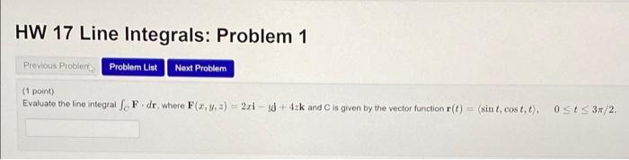 Solved HW 17 Line Integrals: Problem 1 Previous Problert | Chegg.com