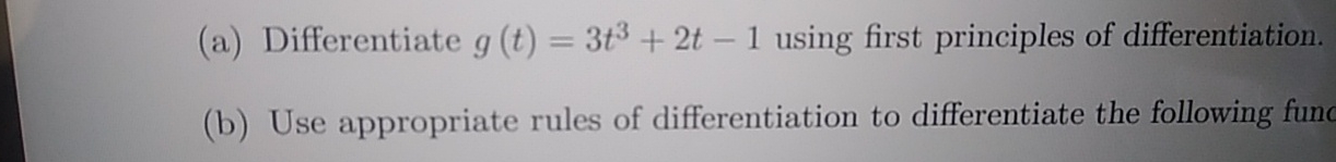 Solved (a) ﻿Differentiate g(t)=3t3+2t-1 ﻿using first | Chegg.com