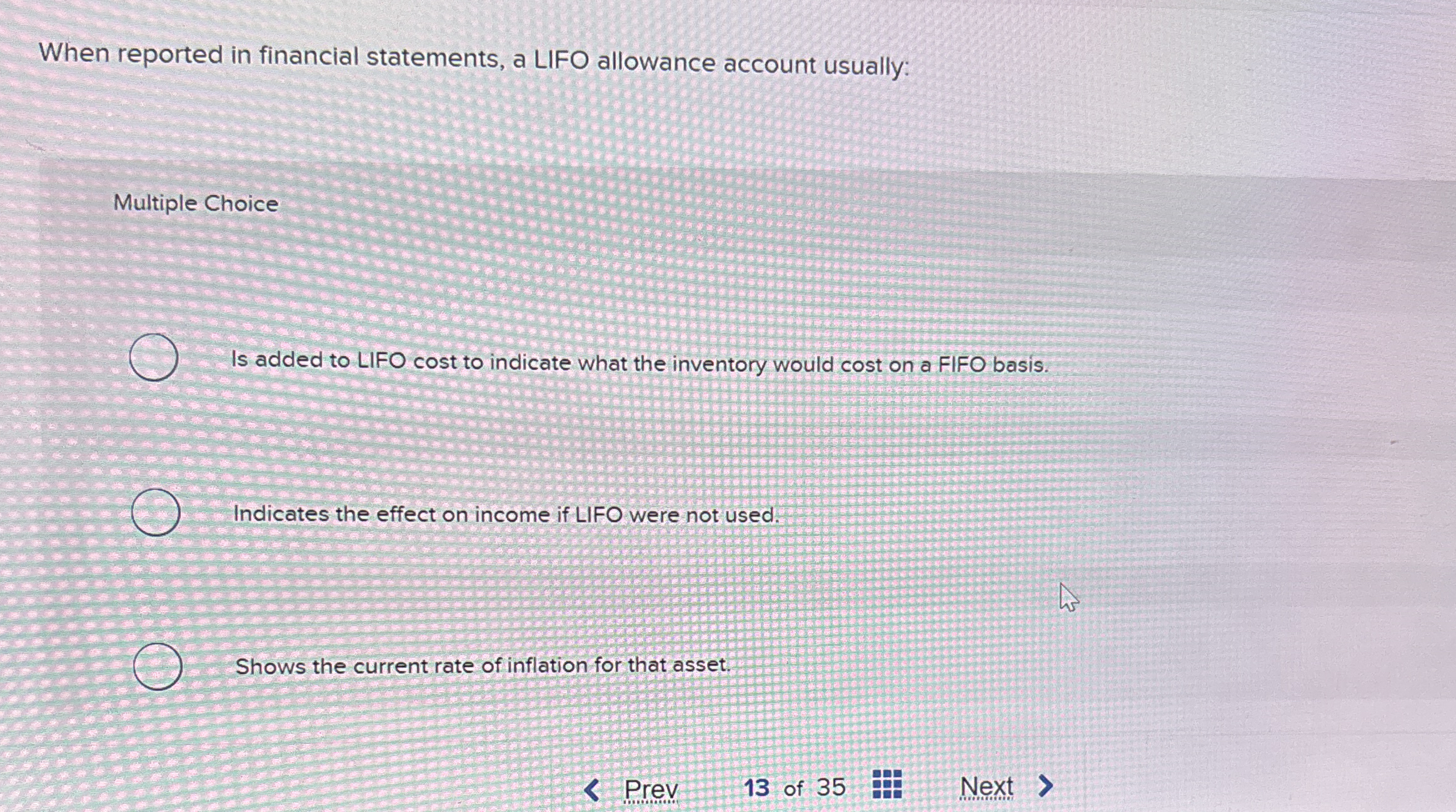 Solved When reported in financial statements, a LIFO | Chegg.com
