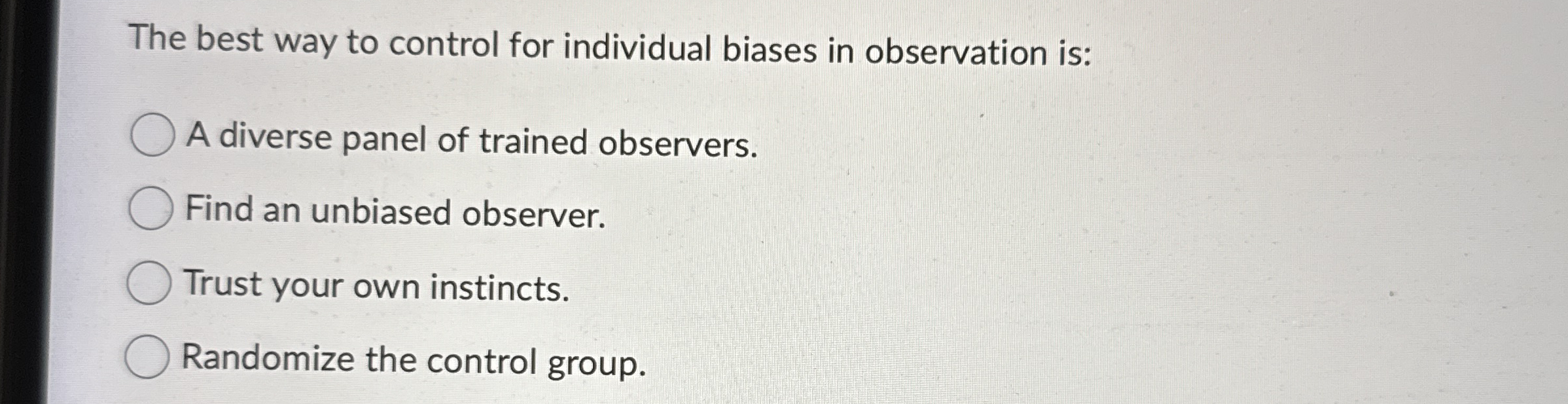 Solved The best way to control for individual biases in | Chegg.com