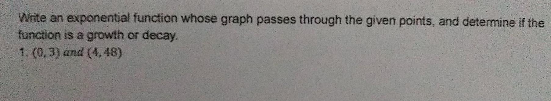 Solved Write an exponential function whose graph passes | Chegg.com