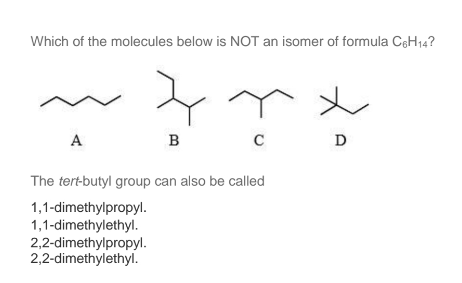 Solved Which of the molecules below is NOT an isomer of | Chegg.com
