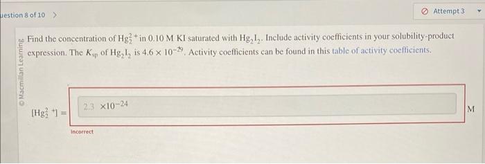Solved Find the concentration of Hg22+ in 0.10MKI saturated | Chegg.com