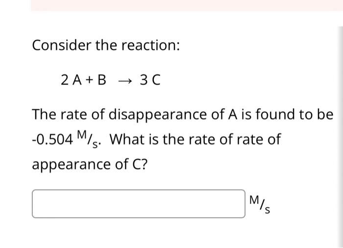 Solved Consider the reaction: 2A+B→3C The rate of | Chegg.com