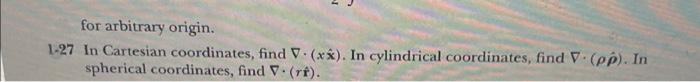 Solved for arbitrary origin. 1.27 In Cartesian coordinates, | Chegg.com