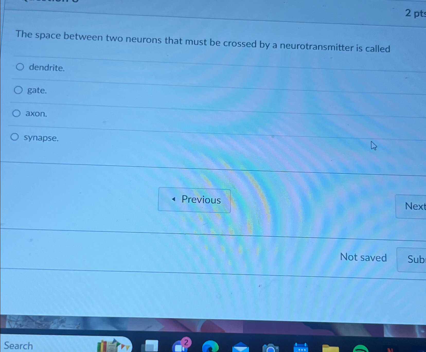 Solved 2ptsThe space between two neurons that must be | Chegg.com