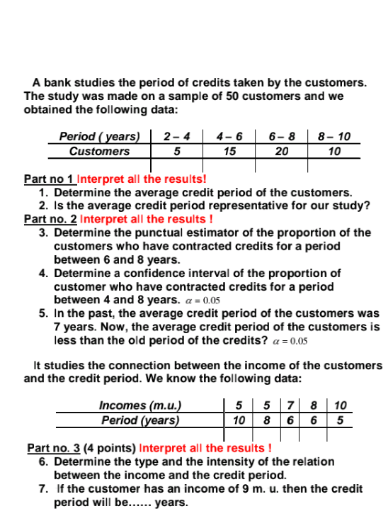 Solved A bank studies the period of credits taken by the | Chegg.com