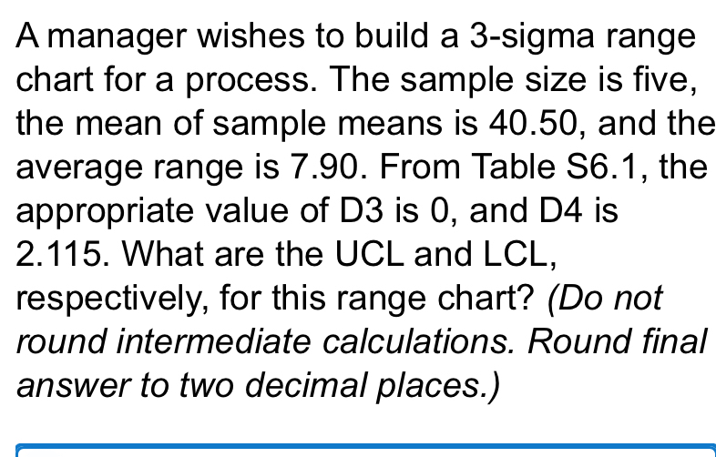 Solved A manager wishes to build a 3-sigma range chart for a | Chegg.com