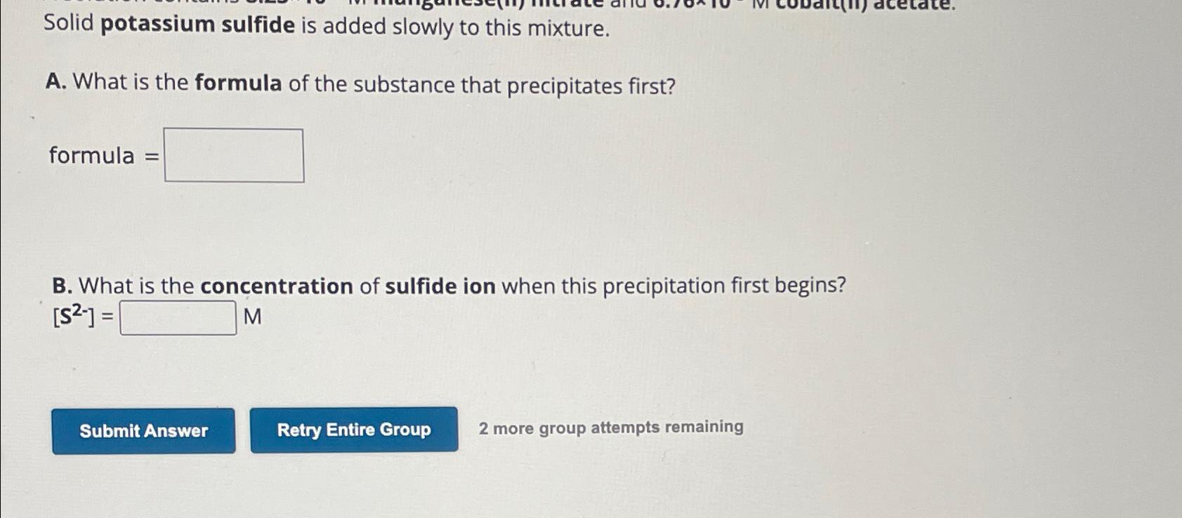 Solved Solid potassium sulfide is added slowly to this | Chegg.com