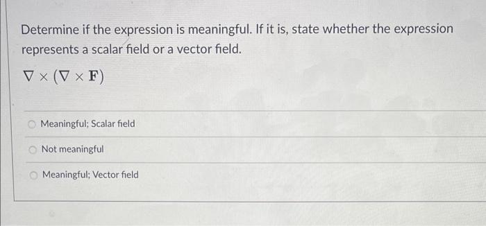 Solved Determine if the expression is meaningful. If it is, | Chegg.com
