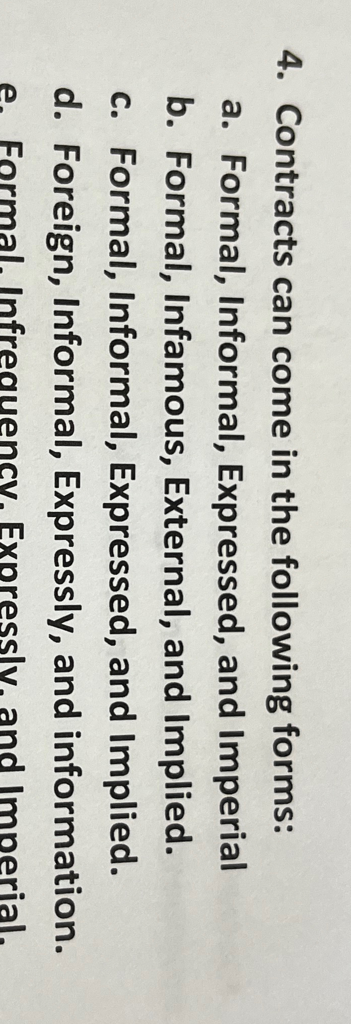 Solved Contracts can come in the following forms:a. ﻿Formal, | Chegg.com