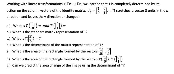 Solved Working with linear transformations T:R2→R2, we | Chegg.com
