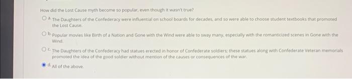 How did the Lost Cause myth become so popular, even | Chegg.com