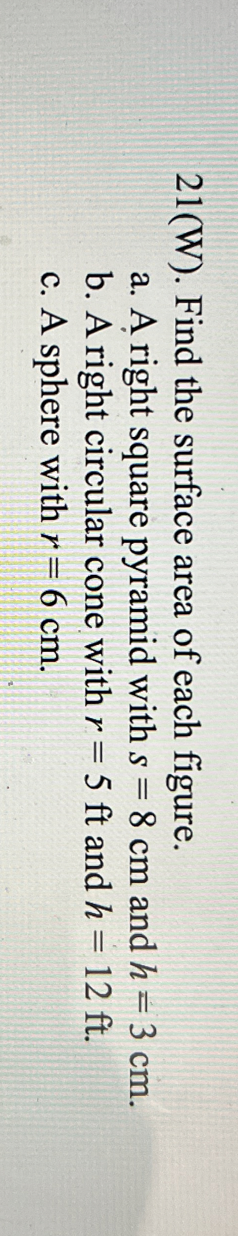 Solved 21(W). ﻿Find the surface area of each figure.a. ﻿A | Chegg.com
