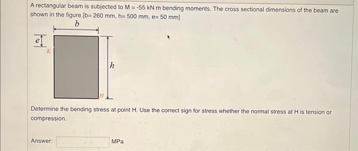 Solved A rectangular beam is subjected to M=−55kNm bending | Chegg.com