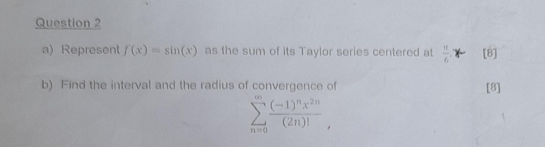 Solved a) Represent f(x)=sin(x) as the sum of its Taylor | Chegg.com