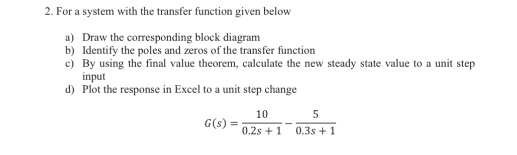 Solved For a system with the transfer function given belowa) | Chegg.com