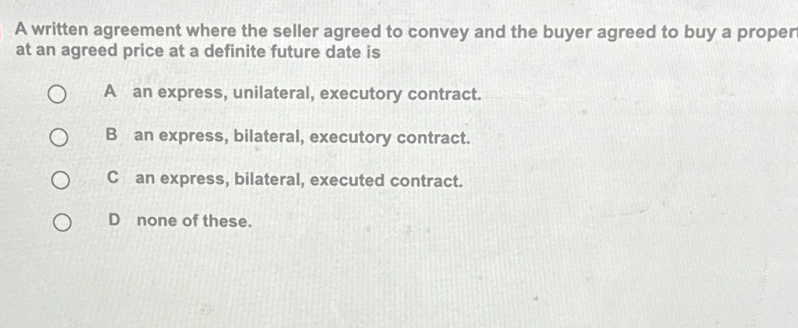 Solved A written agreement where the seller agreed to convey | Chegg.com