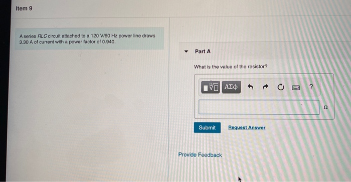 Solved Item 9 A series RLC circuit attached to a 120 V/60 Hz | Chegg.com
