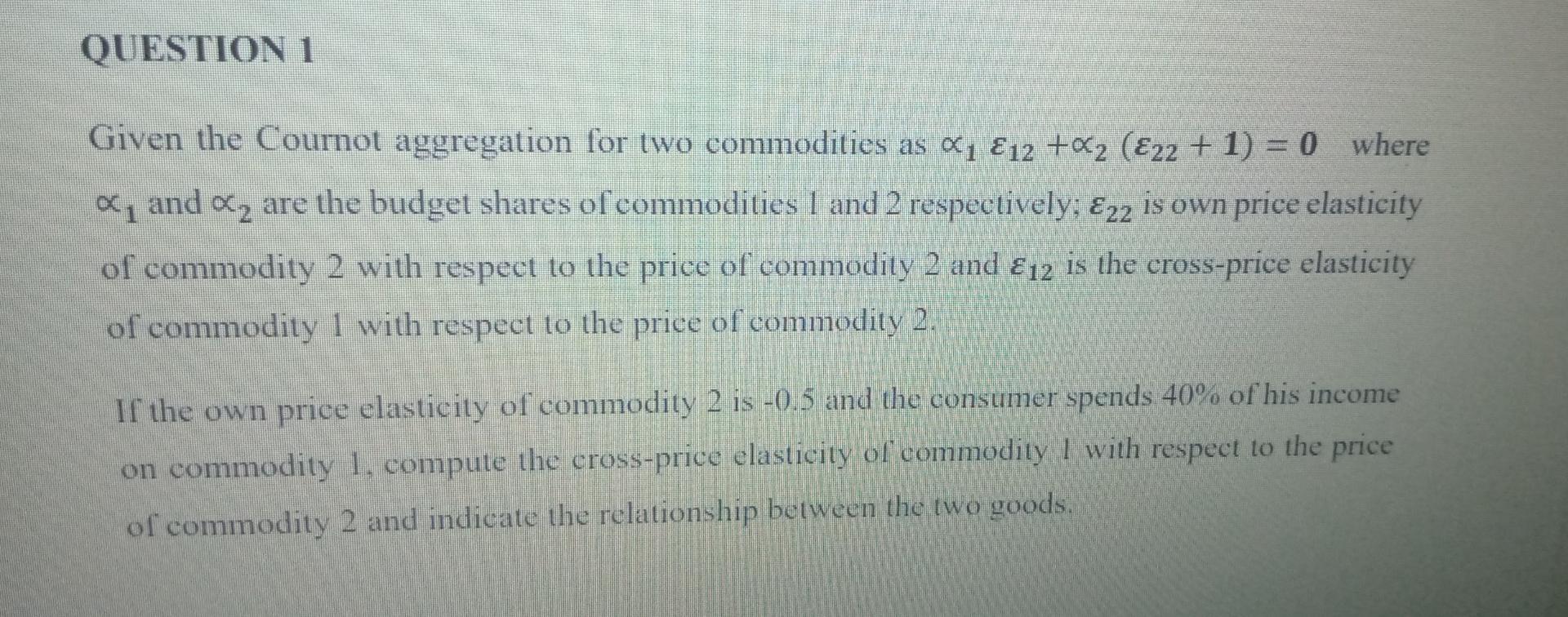 Solved QUESTION 1 Given the Cournot aggregation for two | Chegg.com