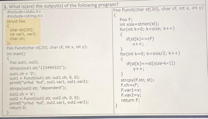Solved 1. What is(are) the output(s) of the following | Chegg.com