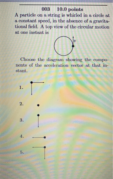 Solved 003 10.0 points A particle on a string is whirled in | Chegg.com